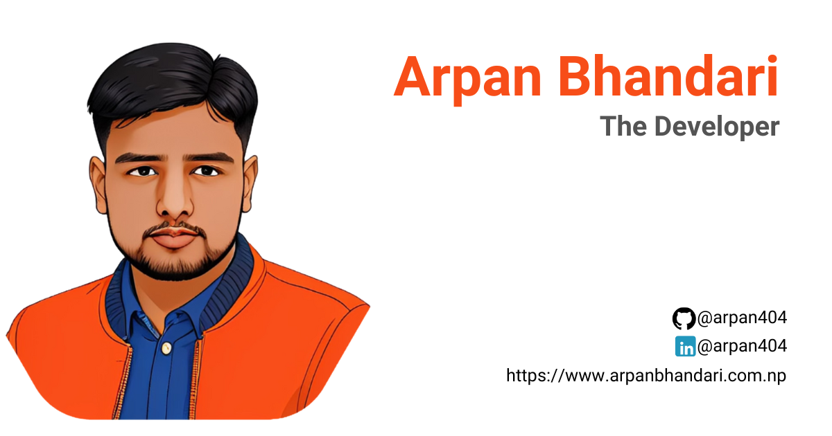 Arpan Bhandari | The Developer