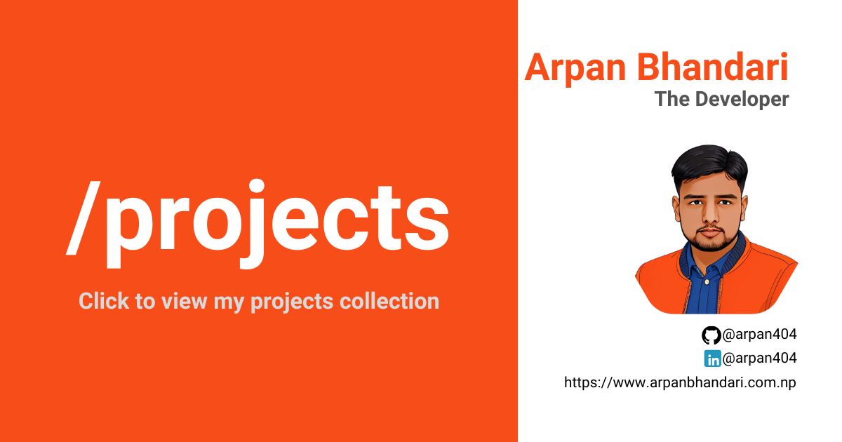 Projects - Arpan Bhandari (The Developer)